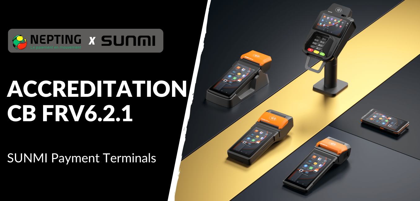 NEPTING and SUNMI Receive CB FRV6.2.1 Approval - Sunmi Europe Blog