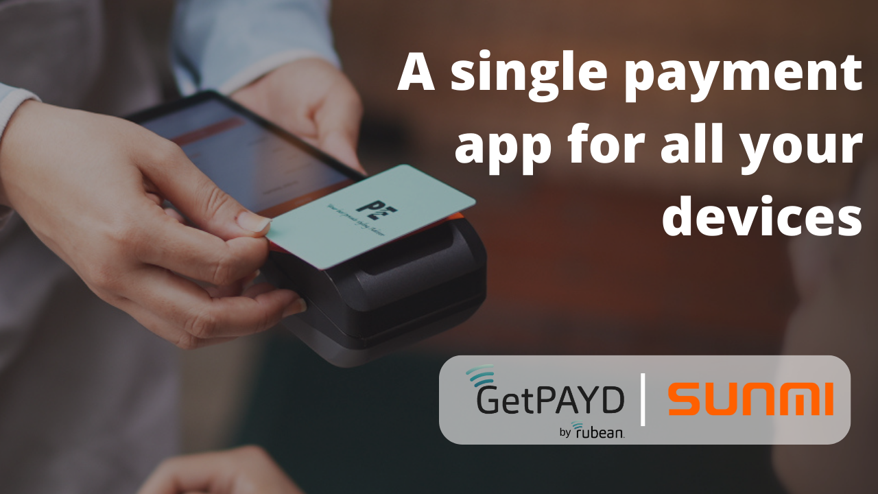 Rubean x Sunmi: a payment solution in your Android Mobile Terminal ...