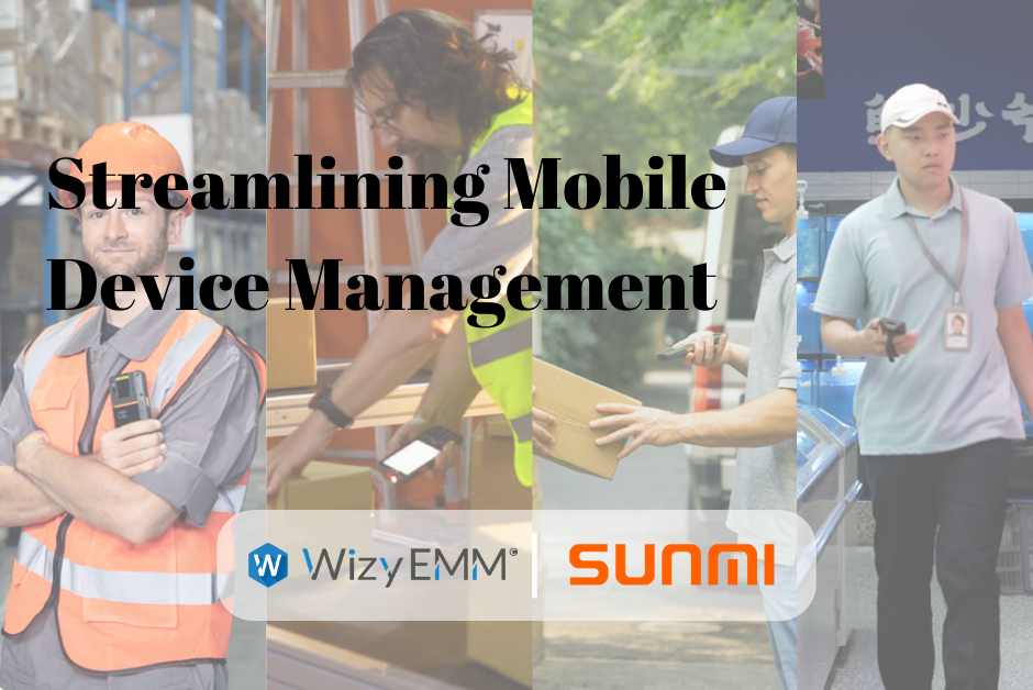 WizyEMM x Sunmi: Enhancing Mobile Device Management - Sunmi Europe Blog