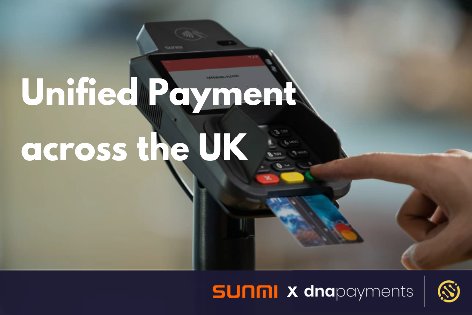 SUNMI & DNA Payments: a strategic partnership - Sunmi Europe Blog